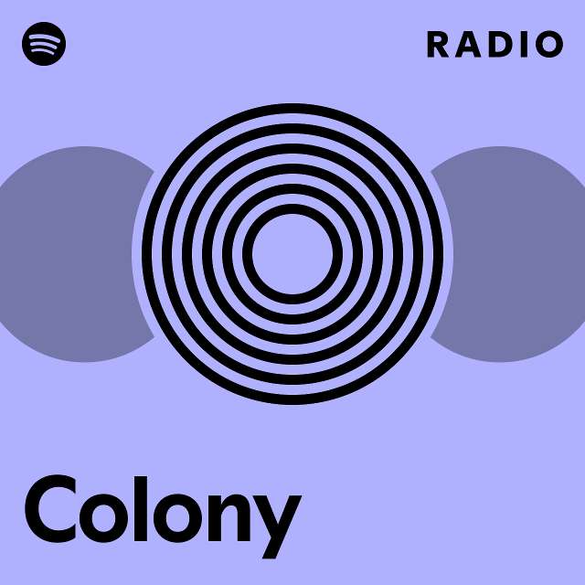 Colony Radio - playlist by Spotify | Spotify