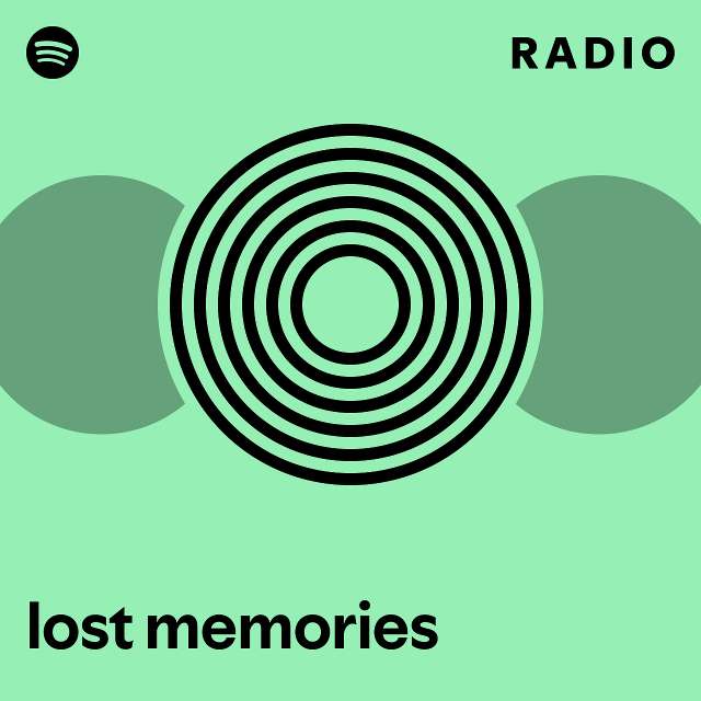 lost memories Radio - playlist by Spotify | Spotify
