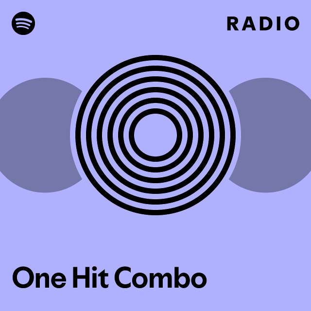 One Hit Combo Radio - playlist by Spotify | Spotify