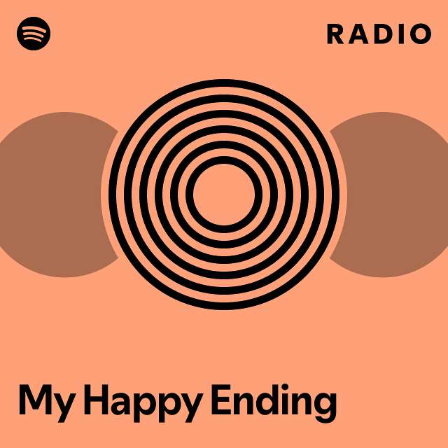 My Happy Ending Radio - playlist by Spotify | Spotify