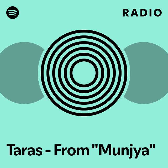 Taras - From "Munjya" Radio - playlist by Spotify | Spotify