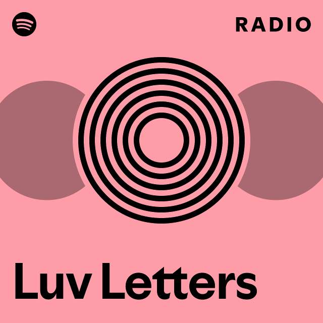 Luv Letters Radio - playlist by Spotify | Spotify