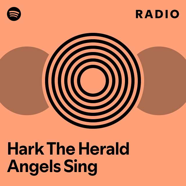Hark The Herald Angels Sing Radio - playlist by Spotify | Spotify