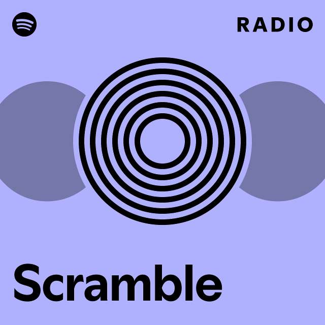 Scramble Radio - playlist by Spotify | Spotify