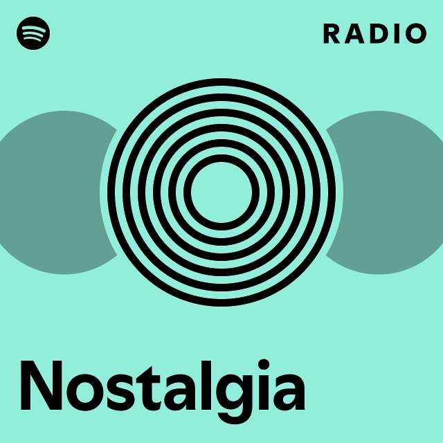 Nostalgia Radio - playlist by Spotify | Spotify