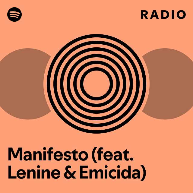 Manifesto (feat. Lenine & Emicida) Radio - playlist by Spotify | Spotify