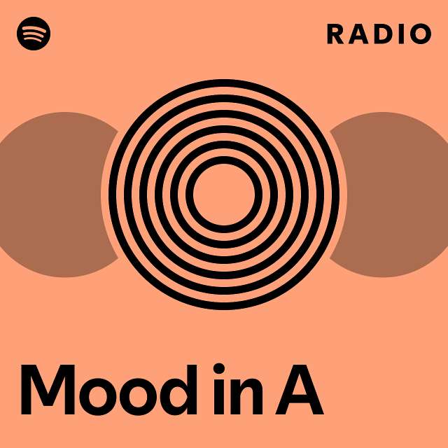 Mood in A Radio - playlist by Spotify | Spotify