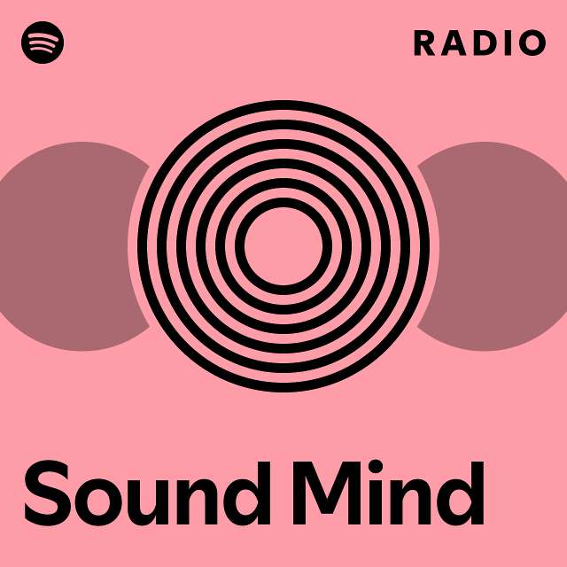Sound Mind Radio - playlist by Spotify | Spotify