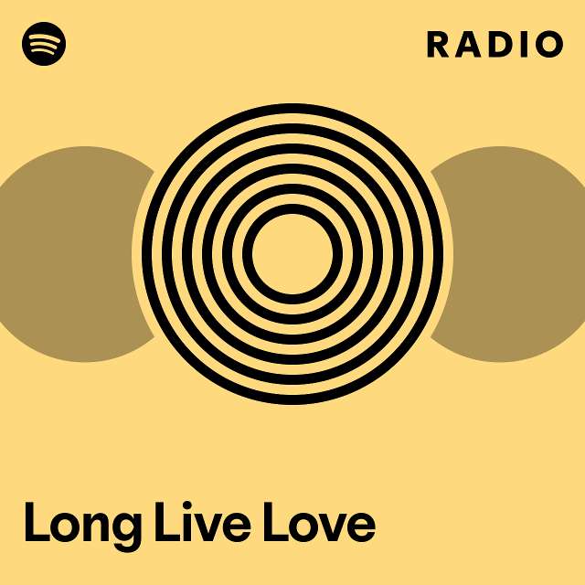 Long Live Love Radio - playlist by Spotify | Spotify