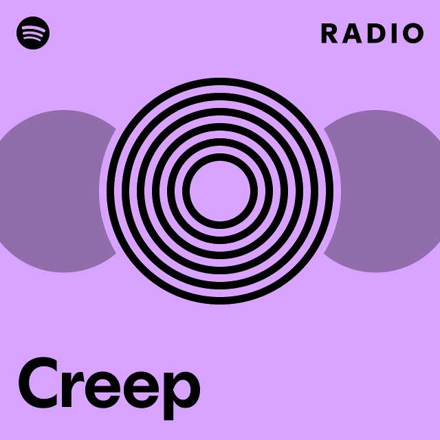 Creep Radio - playlist by Spotify | Spotify