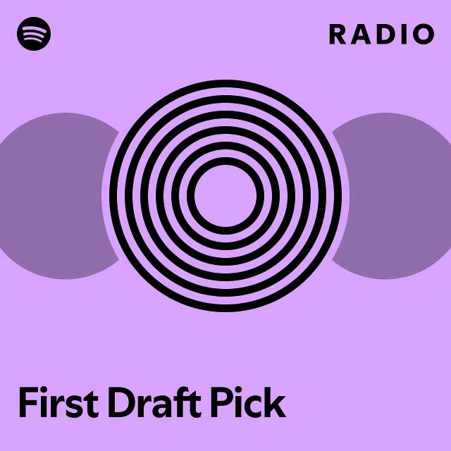 First Draft Pick Radio - playlist by Spotify | Spotify