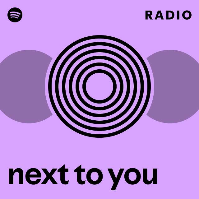 next to you Radio - playlist by Spotify | Spotify