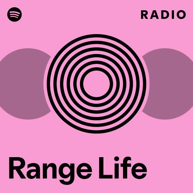 Range Life Radio - playlist by Spotify | Spotify