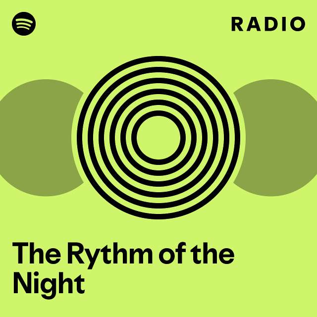 The Rythm of the Night Radio - playlist by Spotify | Spotify