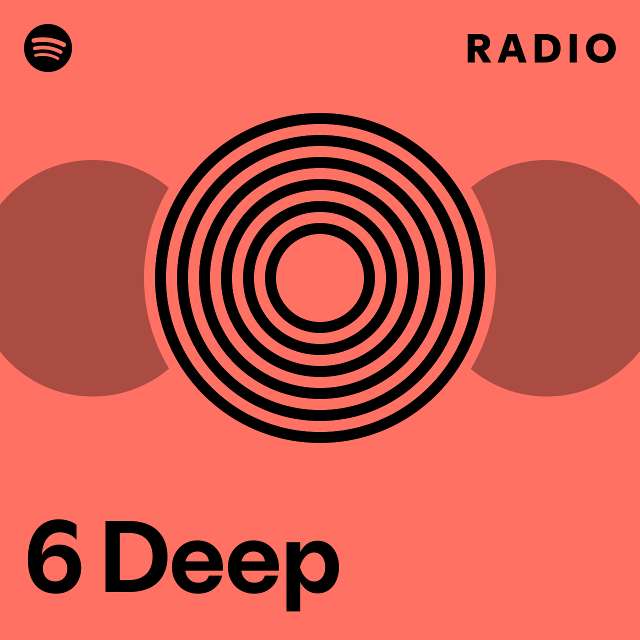 6 Deep Radio - playlist by Spotify | Spotify