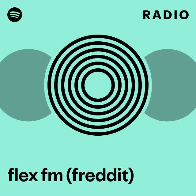 flex fm (freddit) Radio - playlist by Spotify | Spotify