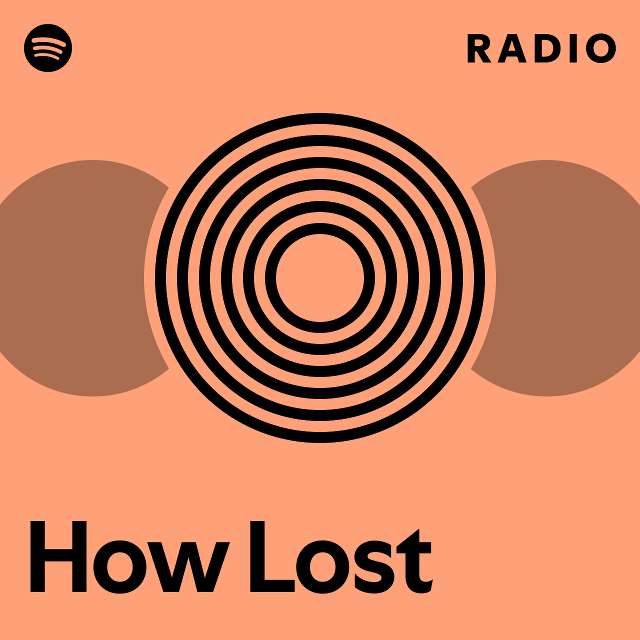 How Lost Radio - playlist by Spotify | Spotify