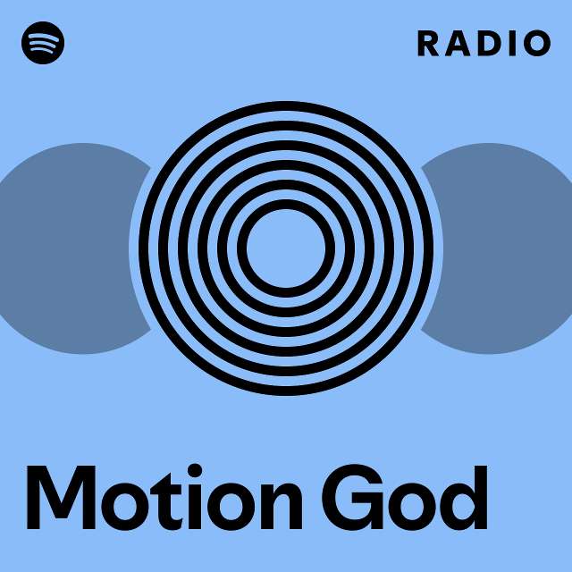 Motion God Radio - playlist by Spotify | Spotify