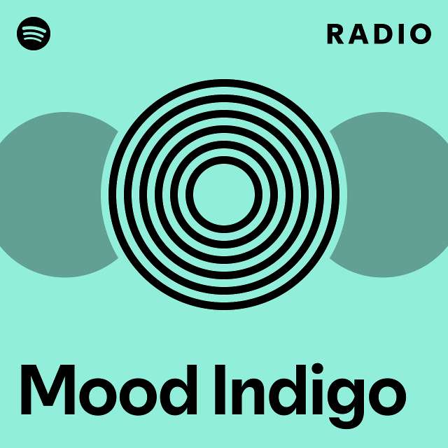 Mood Indigo Radio - playlist by Spotify | Spotify