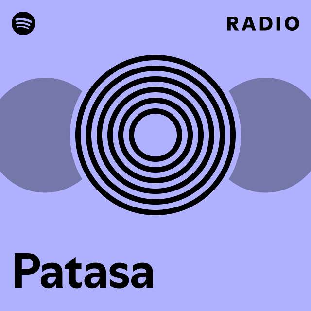 Patasa Radio - playlist by Spotify | Spotify