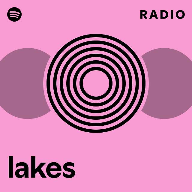lakes Radio - playlist by Spotify | Spotify