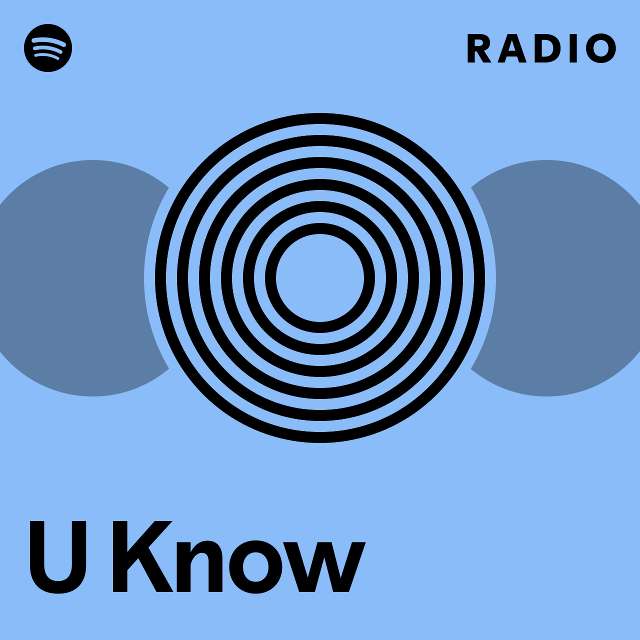 U Know Radio - playlist by Spotify | Spotify