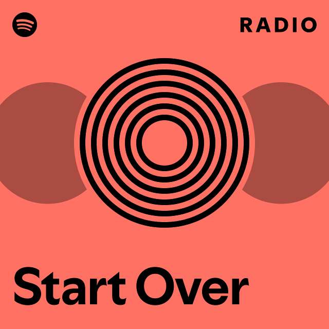 Start Over Radio - playlist by Spotify | Spotify