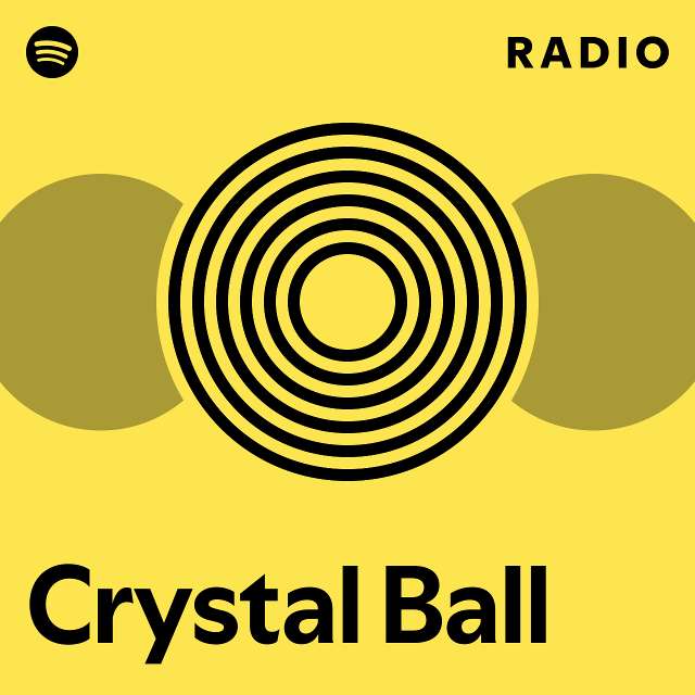 Crystal Ball Radio - playlist by Spotify | Spotify
