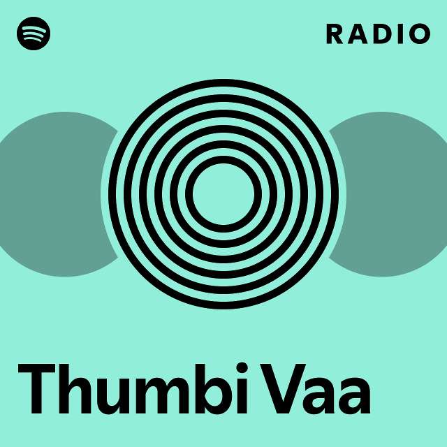 Thumbi Vaa Radio - playlist by Spotify | Spotify