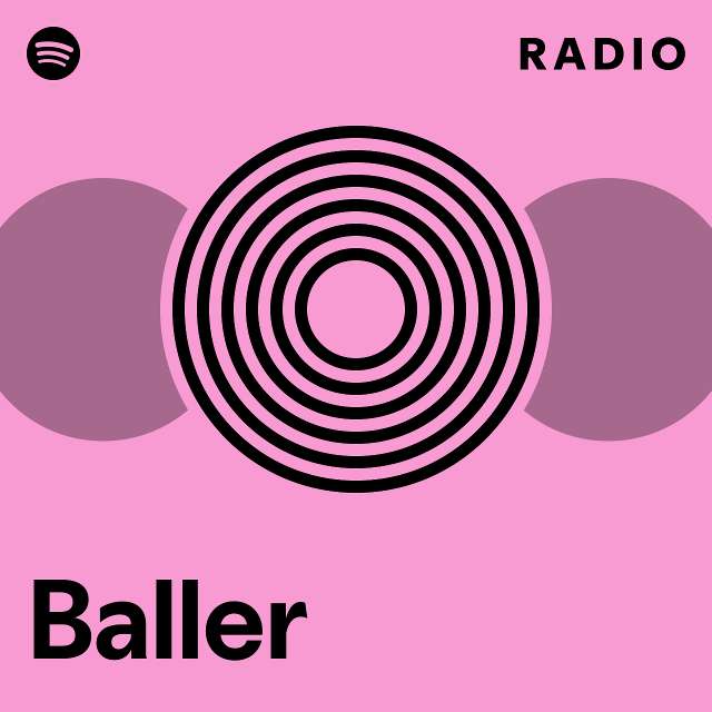 Baller Radio - playlist by Spotify | Spotify