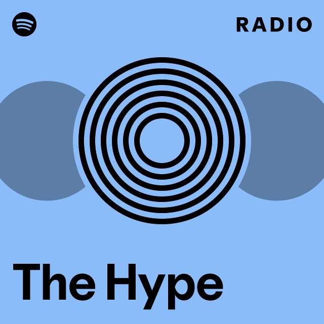 The Hype Radio - playlist by Spotify | Spotify
