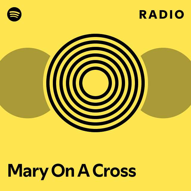 Mary On A Cross Radio - playlist by Spotify | Spotify