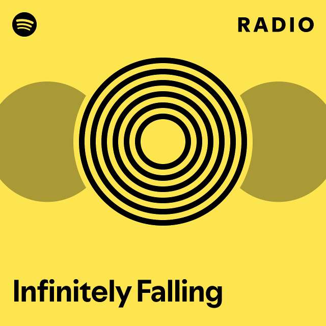 Infinitely Falling Radio - playlist by Spotify | Spotify