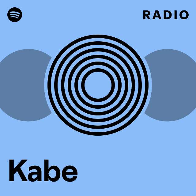 Kabe Radio - playlist by Spotify | Spotify