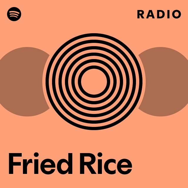 Fried Rice Radio - playlist by Spotify | Spotify