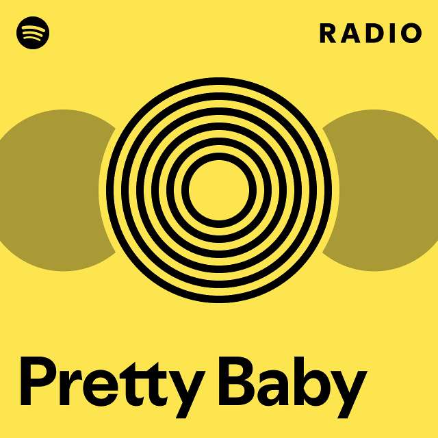 Pretty Baby Radio - playlist by Spotify | Spotify