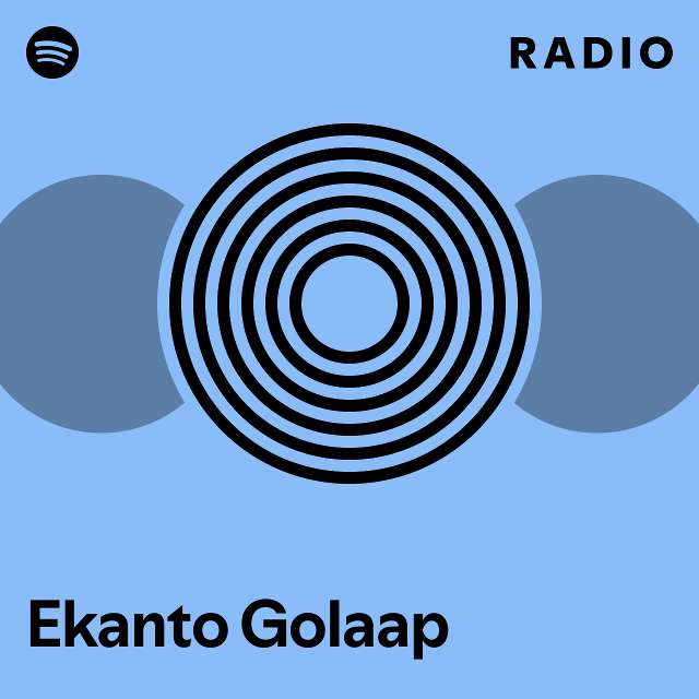 Ekanto Golaap Radio - playlist by Spotify | Spotify