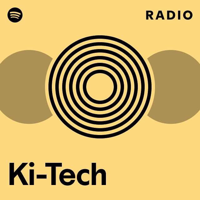 Ki-Tech Radio - playlist by Spotify | Spotify