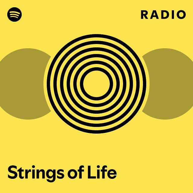 Strings of Life Radio - playlist by Spotify | Spotify
