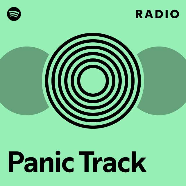 Panic Track Radio - playlist by Spotify | Spotify