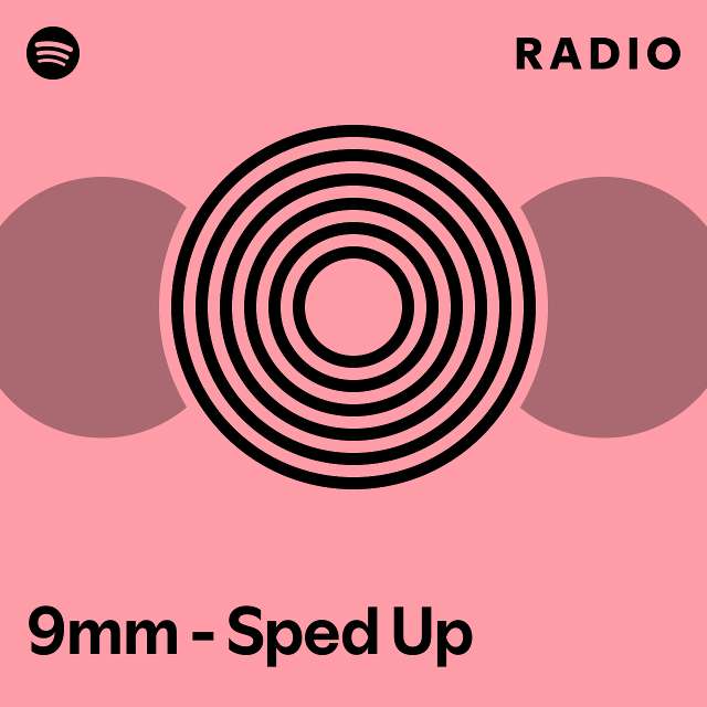 9mm - Sped Up Radio - playlist by Spotify | Spotify