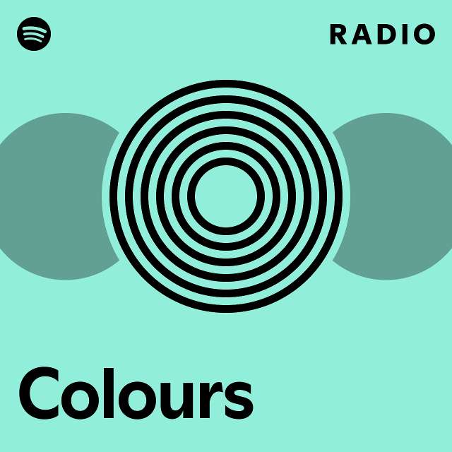 Colours Radio - playlist by Spotify | Spotify