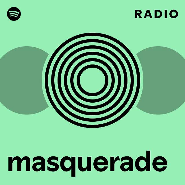 masquerade Radio - playlist by Spotify | Spotify