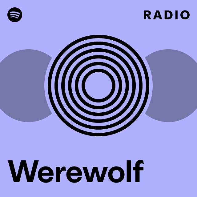 Werewolf Radio - playlist by Spotify | Spotify