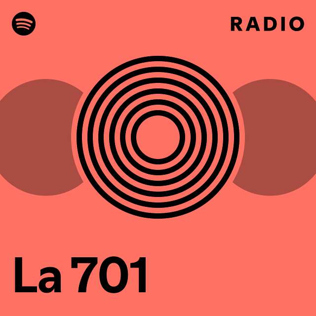 La 701 Radio - playlist by Spotify | Spotify