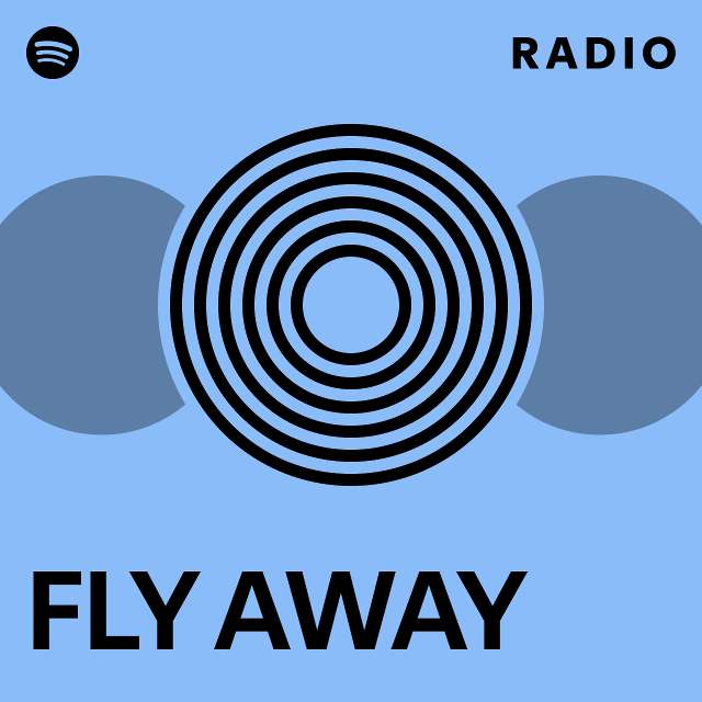 FLY AWAY Radio - playlist by Spotify | Spotify