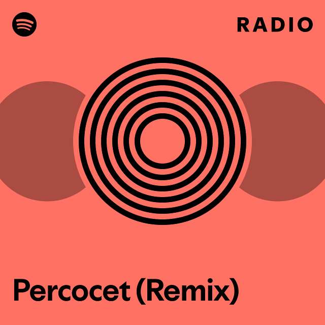 Percocet (Remix) Radio - playlist by Spotify | Spotify