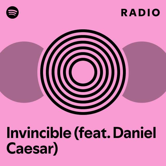 Invincible (feat. Daniel Caesar) Radio - playlist by Spotify | Spotify