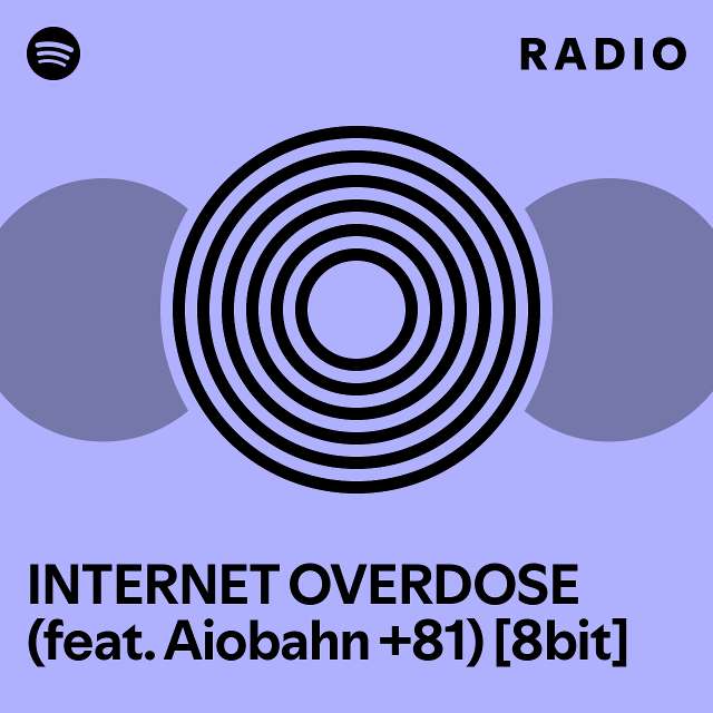 INTERNET OVERDOSE - 8bit Radio - playlist by Spotify | Spotify