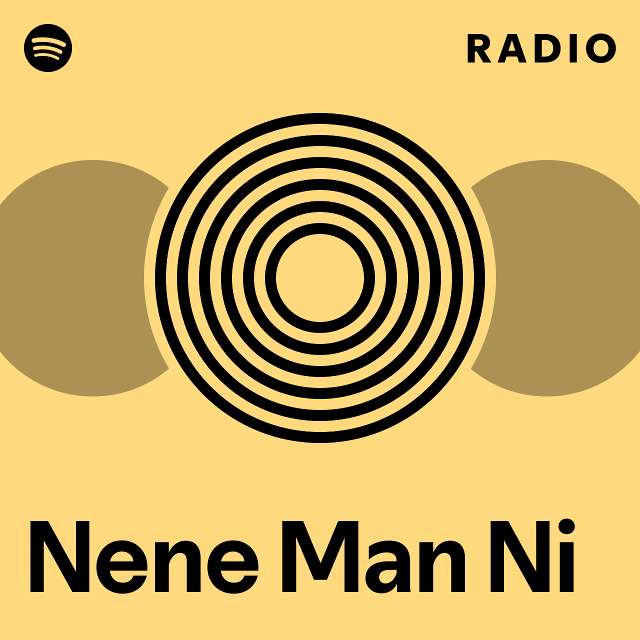 Nene Man Ni Radio - playlist by Spotify | Spotify